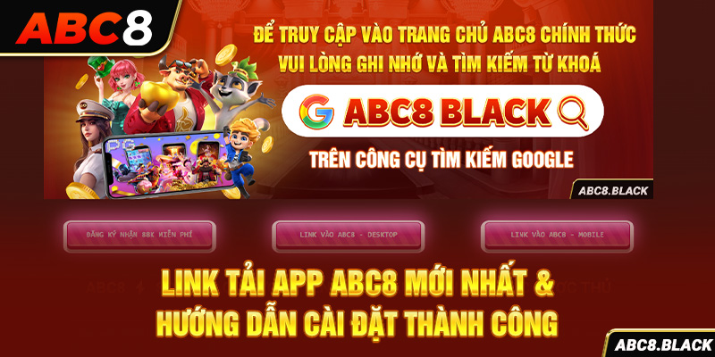 Link Tải App ABC8 Mới Nhất & Hướng Dẫn Cài Đặt Thành Công